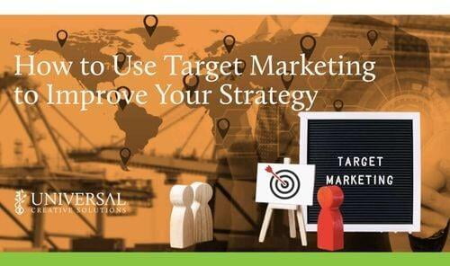 How to Use Target Marketing to Improve Your Strategy | Universal ...