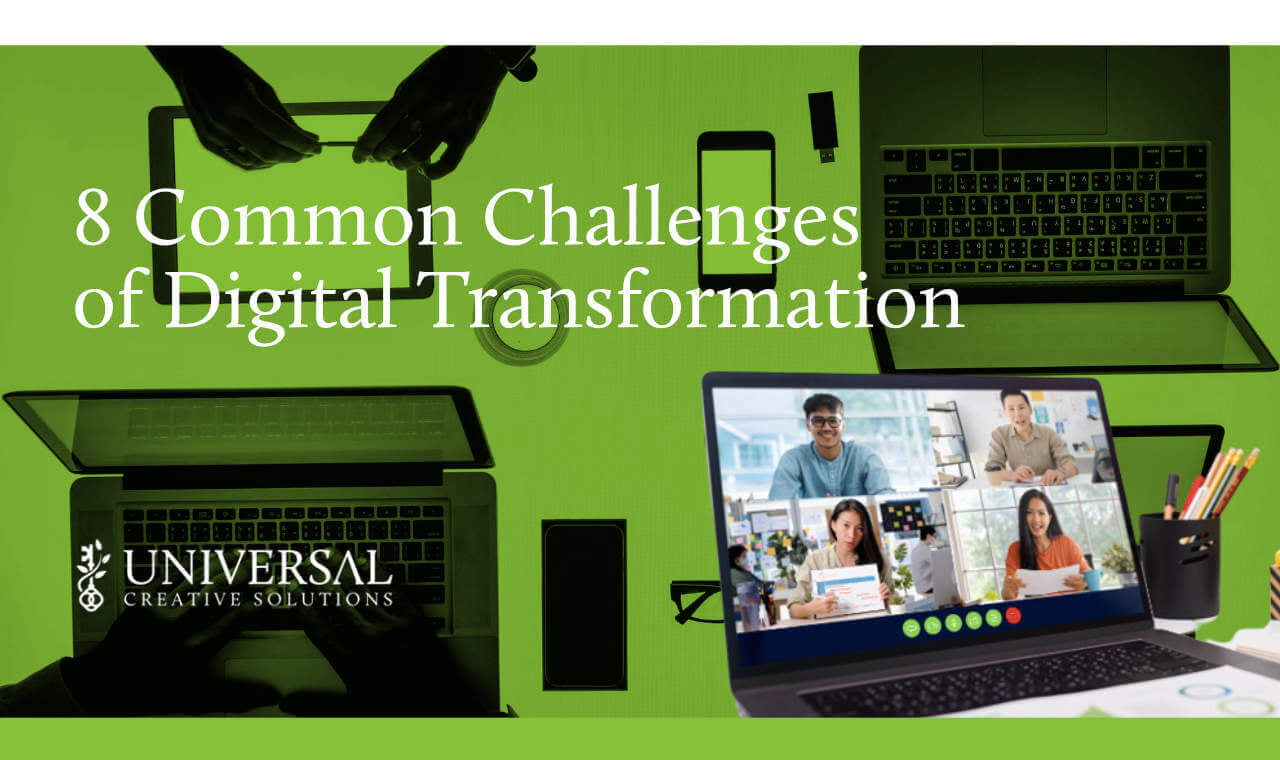 8 Common Challenges of Digital Transformation | Universal Creative ...