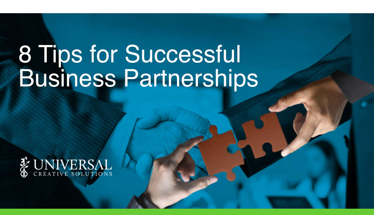 8 Tips for Successful Business Partnerships | Universal Creative Solutions