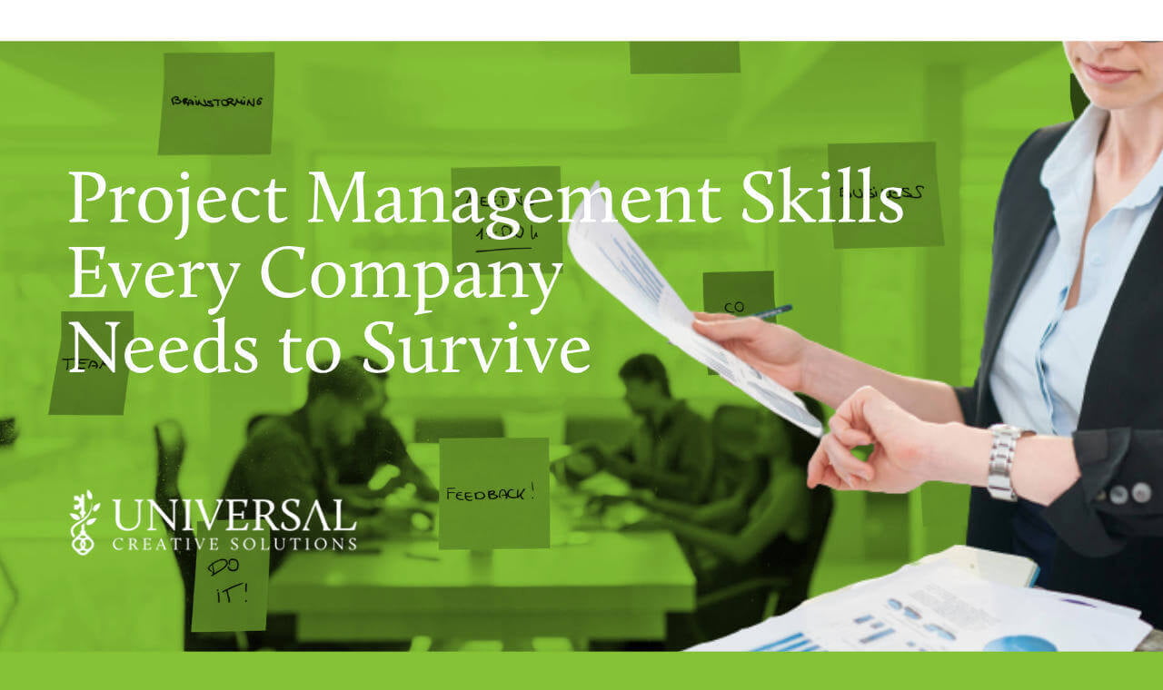 Project Management Skills Every Company Needs to Survive | Universal ...